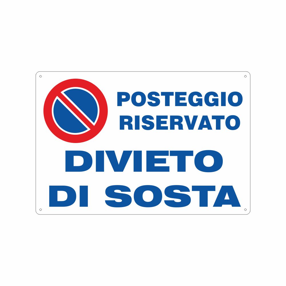 Centro Sill Shop -Cartello Posteggio riservato Divieto di sosta ...
